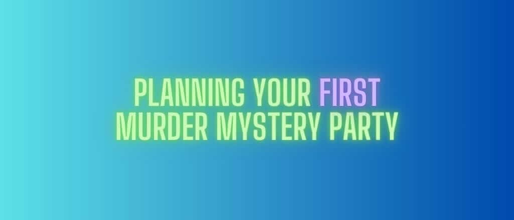 Choosing the Right Murder Mystery Kit